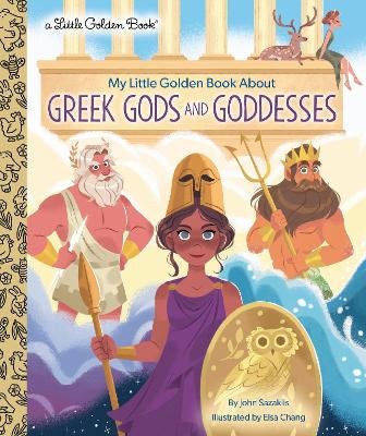 My Little Golden Book About Greek Gods and Goddesses by John Sazaklis ...