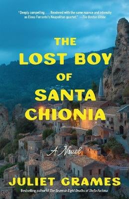 The Lost Boy of Santa Chionia by Juliet Grames | Paper Plus