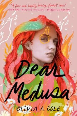 Dear Medusa by Olivia A. Cole | Paper Plus