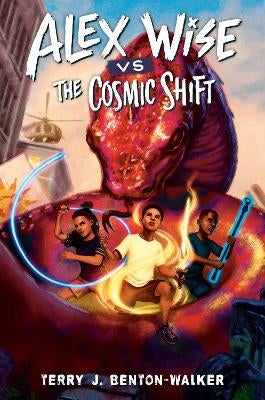 Alex Wise vs. the Cosmic Shift by Terry J. Benton-Walker | Paper Plus