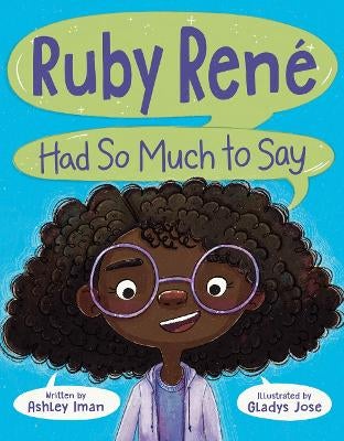 Ruby René Had So Much to Say by Ashley Iman | Paper Plus