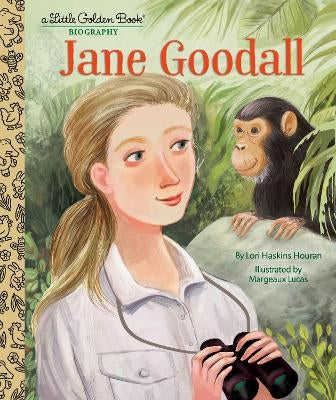 Jane Goodall: A Little Golden Book Biography by Lori Haskins Houran ...