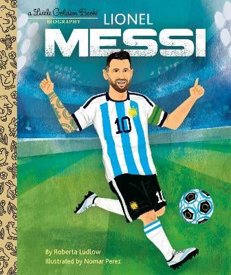 Lionel Messi A Little Golden Book Biography by Roberta Ludlow, Nomar ...