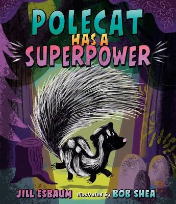 Polecat Has a Superpower by Jill Esbaum | Paper Plus