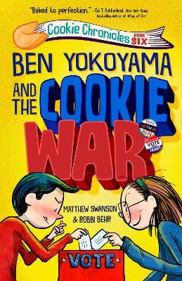 Ben Yokoyama and the Cookie War by Matthew Swanson, Robbi Behr | Paper Plus