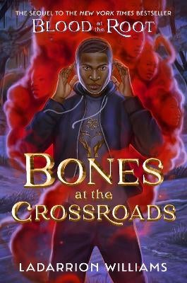 Bones at the Crossroads by LaDarrion Williams | Paper Plus