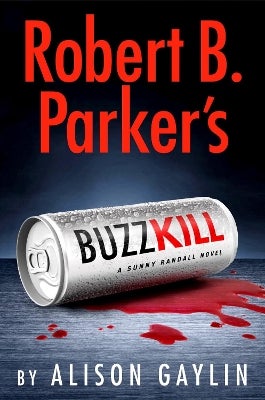 Robert B. Parker's Buzz Kill by Robert B. Parker, Alison Gaylin | Paper ...