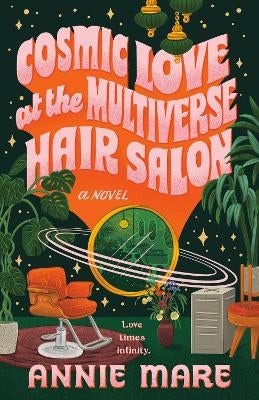 Cosmic Love at the Multiverse Hair Salon by Annie Mare | Paper Plus