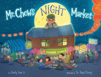 Mr. Chow's Night Market by Emily Sun Li | Paper Plus