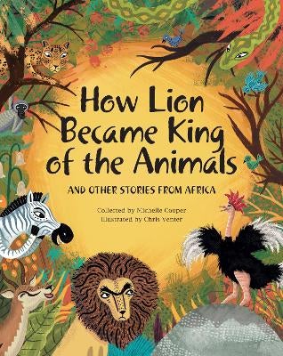 How Lion Became King of the Animals by Michelle Cooper | Paper Plus