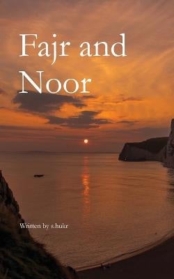 Fajr and Noor by S Hukr | Paper Plus