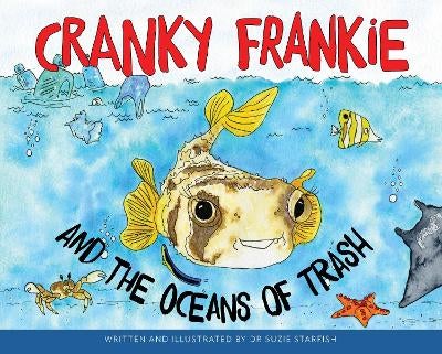 Cranky Frankie and the Oceans of Trash by Sue Pillans | Paper Plus