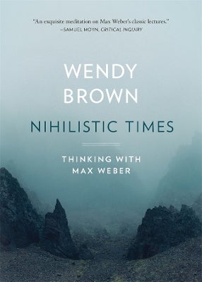 Nihilistic Times by Wendy Brown | Paper Plus