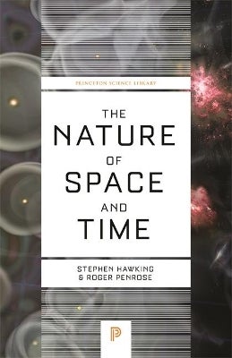 The Nature of Space and Time by Stephen Hawking, Roger Penrose | Paper Plus