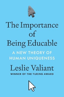 The Importance of Being Educable by Leslie Valiant | Paper Plus