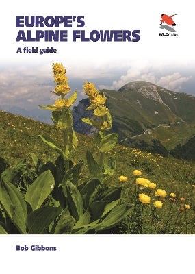 Europe's Alpine Flowers by Bob Gibbons | Paper Plus
