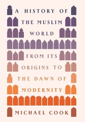 A History of the Muslim World by Michael A. Cook | Paper Plus