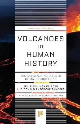 Volcanoes in Human History by Jelle Zeilinga de Boer, Donald Theodore ...