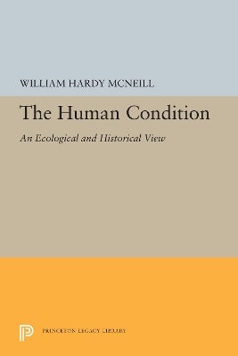 The Human Condition by William Hardy McNeill | Paper Plus
