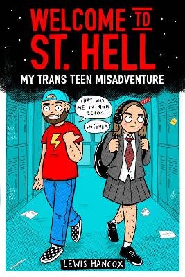 Welcome to St Hell: My trans teen misadventure by Lewis Hancox | Paper Plus