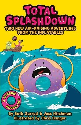 Total Splash Down: Two Splash-tastic Inflatables Adventures by Beth ...