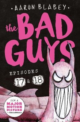 The Bad Guys: Episode 17 & 18 by Aaron Blabey | Paper Plus