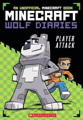 Minecraft Wolf Diaries #1: Player Attack by Winston Wolf | Paper Plus