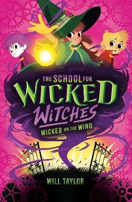 The School for Wicked Witches 3 by Will Taylor | Paper Plus