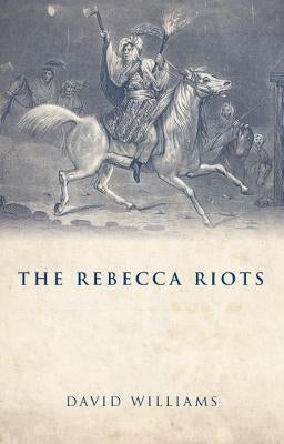 The Rebecca Riots by David Williams | Paper Plus