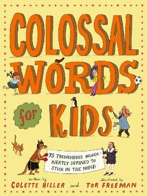 Colossal Words for Kids by Colette Hiller | Paper Plus