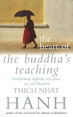 The Heart Of Buddha's Teaching by Thich Nhat Hanh | Paper Plus