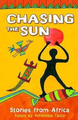 Chasing the Sun: Stories from Africa by Veronique Tadjo | Paper Plus