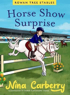 Rowan Tree Stables 4 - Horse Show Surprise by Nina Carberry | Paper Plus
