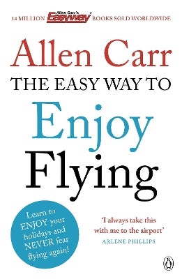 The Easy Way to Enjoy Flying by Allen Carr | Paper Plus