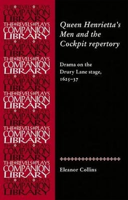 Queen Henrietta's Men and the Cockpit Repertory by Eleanor Collins ...