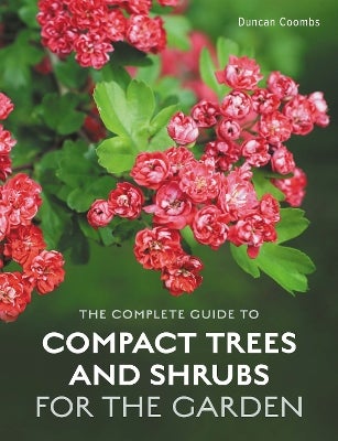 The Complete Guide to Compact Trees and Shrubs by Duncan Coombs | Paper ...