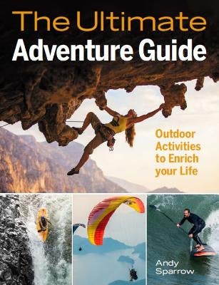Ultimate Adventure Guide by Andy Sparrow | Paper Plus
