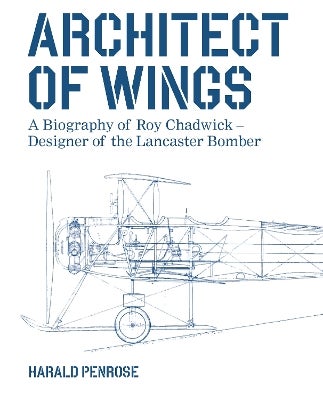 Architect of Wings by Harald Penrose | Paper Plus