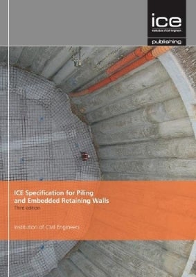 ICE Specification for Piling and Embedded Retaining Walls by Institute ...