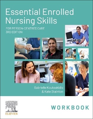 Essential Enrolled Nursing Skills Workbook for Person-Centred Care by ...