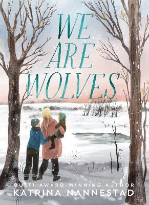We Are Wolves by Katrina Nannestad | Paper Plus