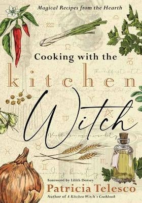 Cooking with the Kitchen Witch by Patricia Telesco | Paper Plus