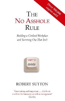 The No Asshole Rule by Robert Sutton | Paper Plus