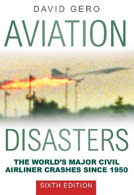 Aviation Disasters by David Gero | Paper Plus