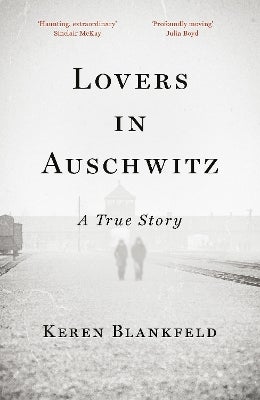 Lovers in Auschwitz by Keren Blankfeld | Paper Plus