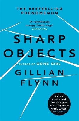 Sharp Objects by Gillian Flynn | Paper Plus
