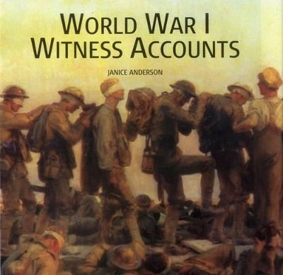 World War I Witness Accounts by Anderson Janice | Paper Plus