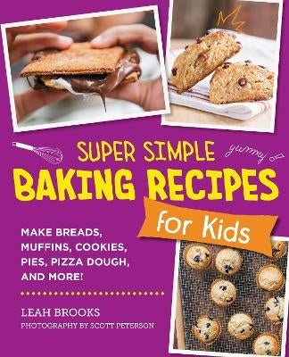 Super Simple Baking Recipes for Kids by Leah Brooks | Paper Plus