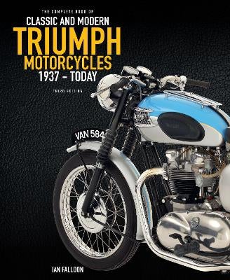 The Complete Book of Classic and Modern Triumph Motorcycles 3rd Edition ...