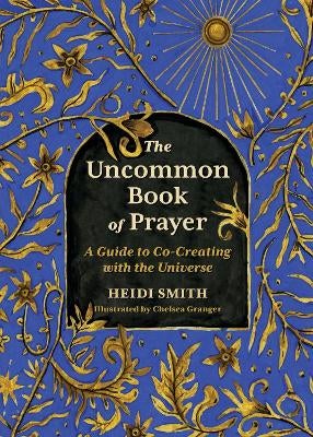 The Uncommon Book of Prayer by Heidi Smith | Paper Plus